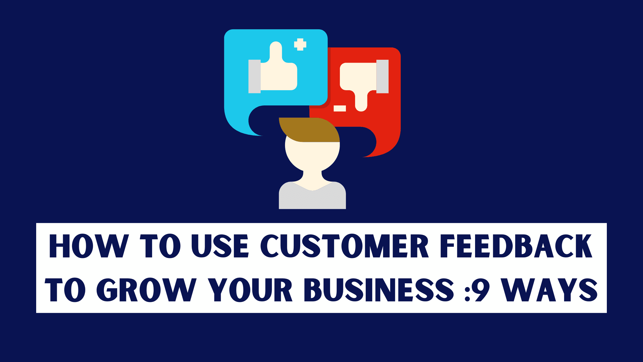 How to Use Customer Feedback to Grow Your Business :9 ways - digifix.com.au