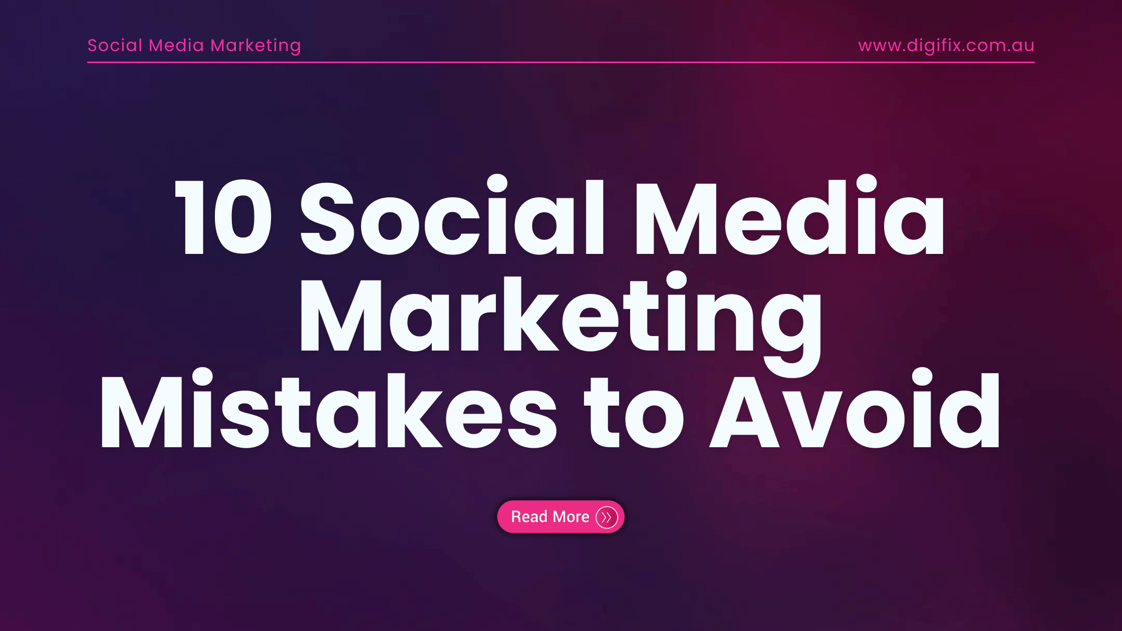 10 Social Media Marketing Mistakes to Avoid in 2025 10 Social Media Marketing Mistakes to Avoid in 2025