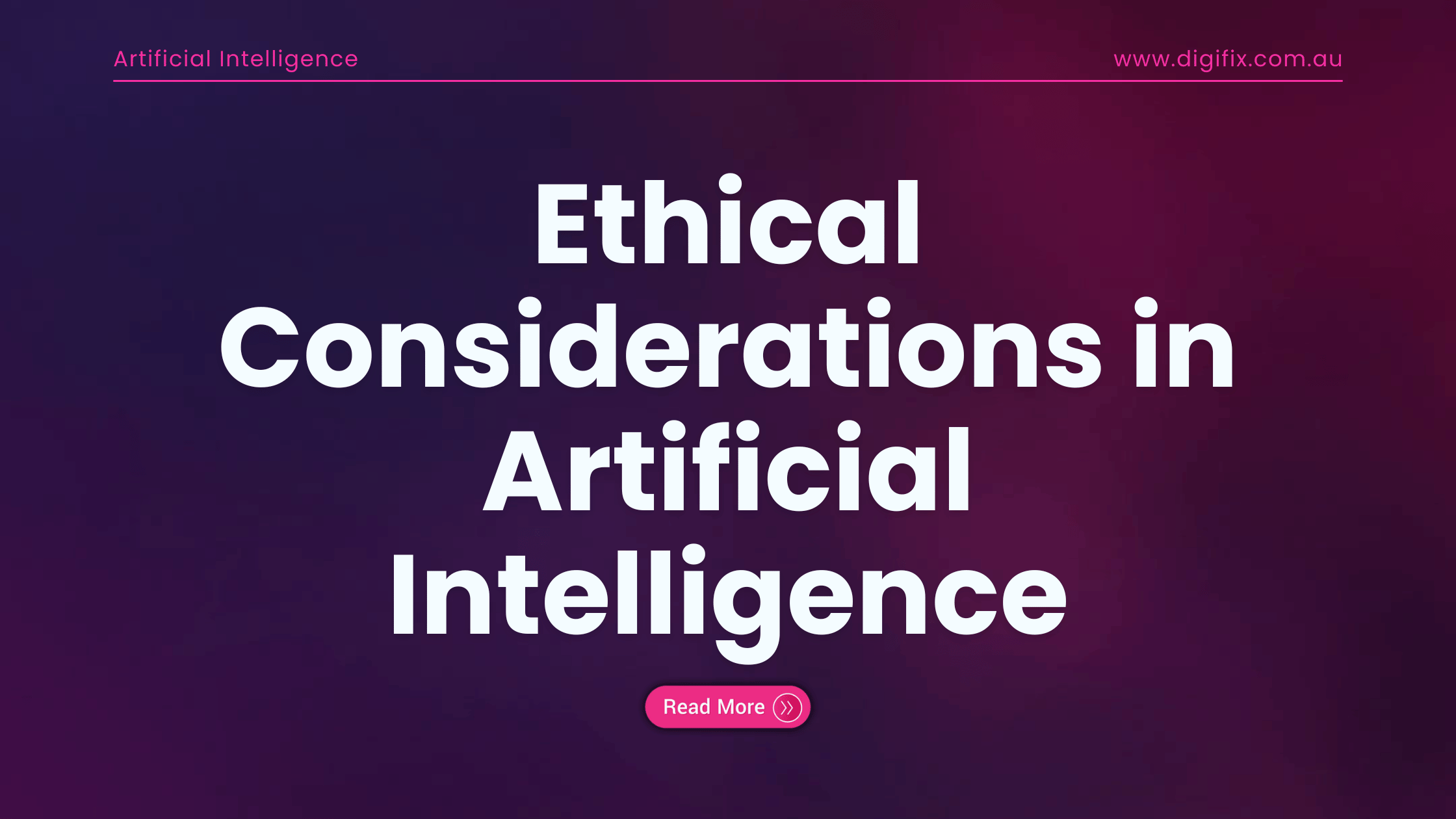 The Ethical Considerations in Artificial Intelligence