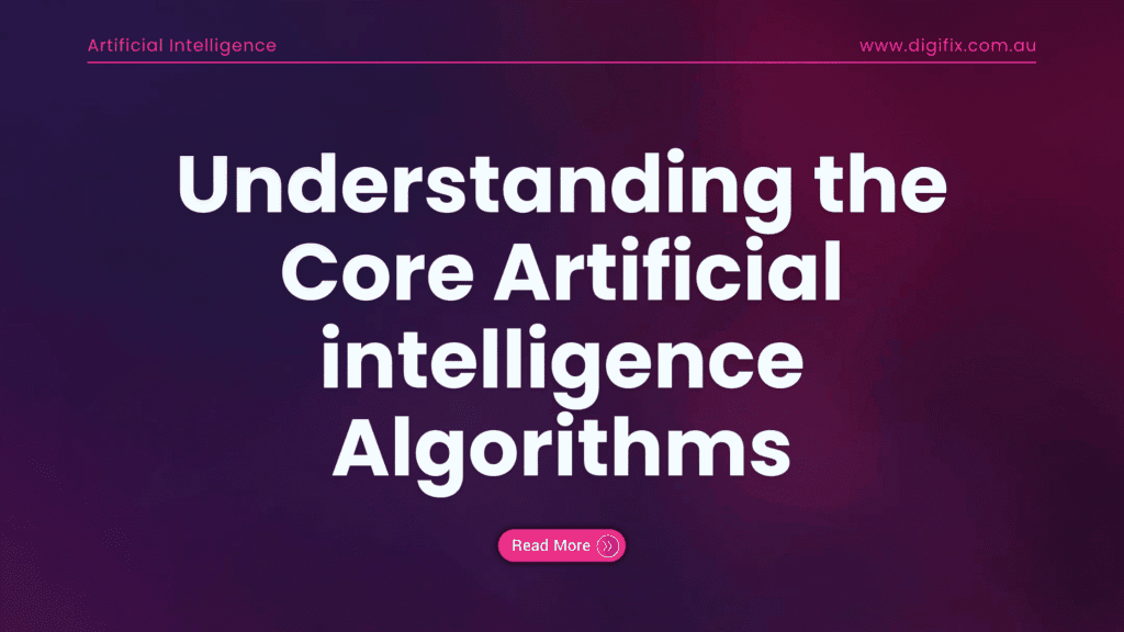 Understanding the Core Artificial intelligence Algorithms Understanding the Core Artificial intelligence Algorithms