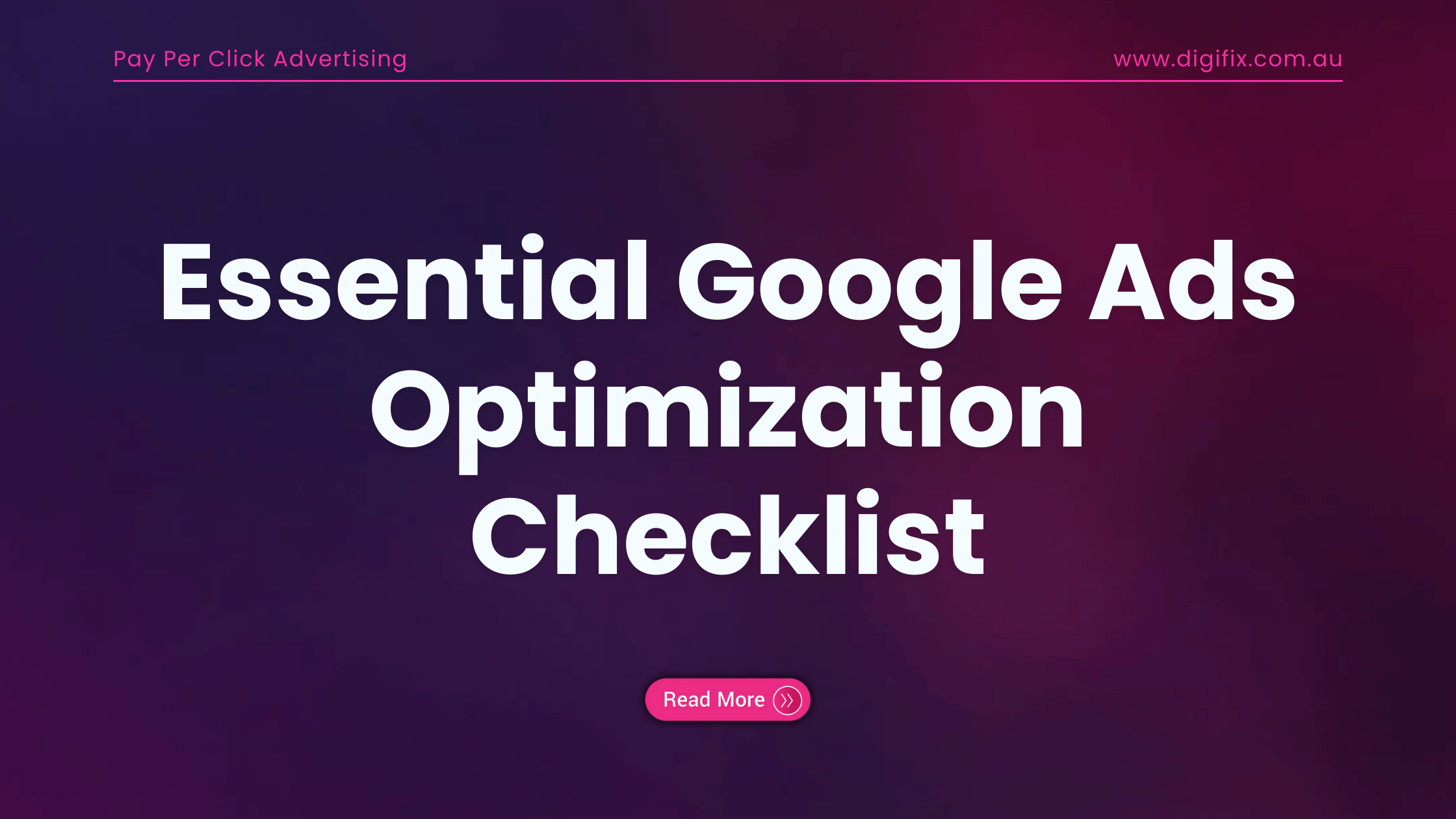Google Ads Optimization Checklist | 10 Best Proven Tips Google Ads Optimization Checklist | 10 Best Proven Tips