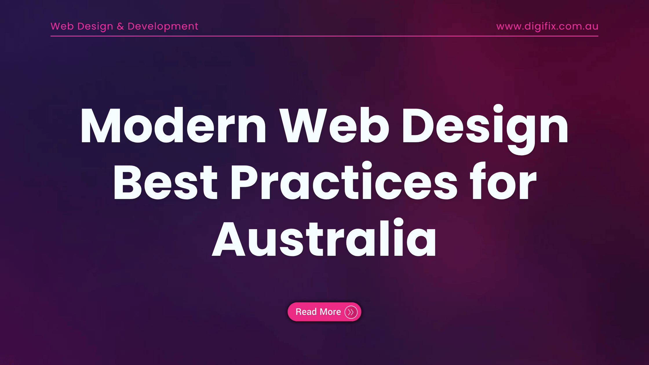 Modern Web Design Best Practices for Australia | DigiFix