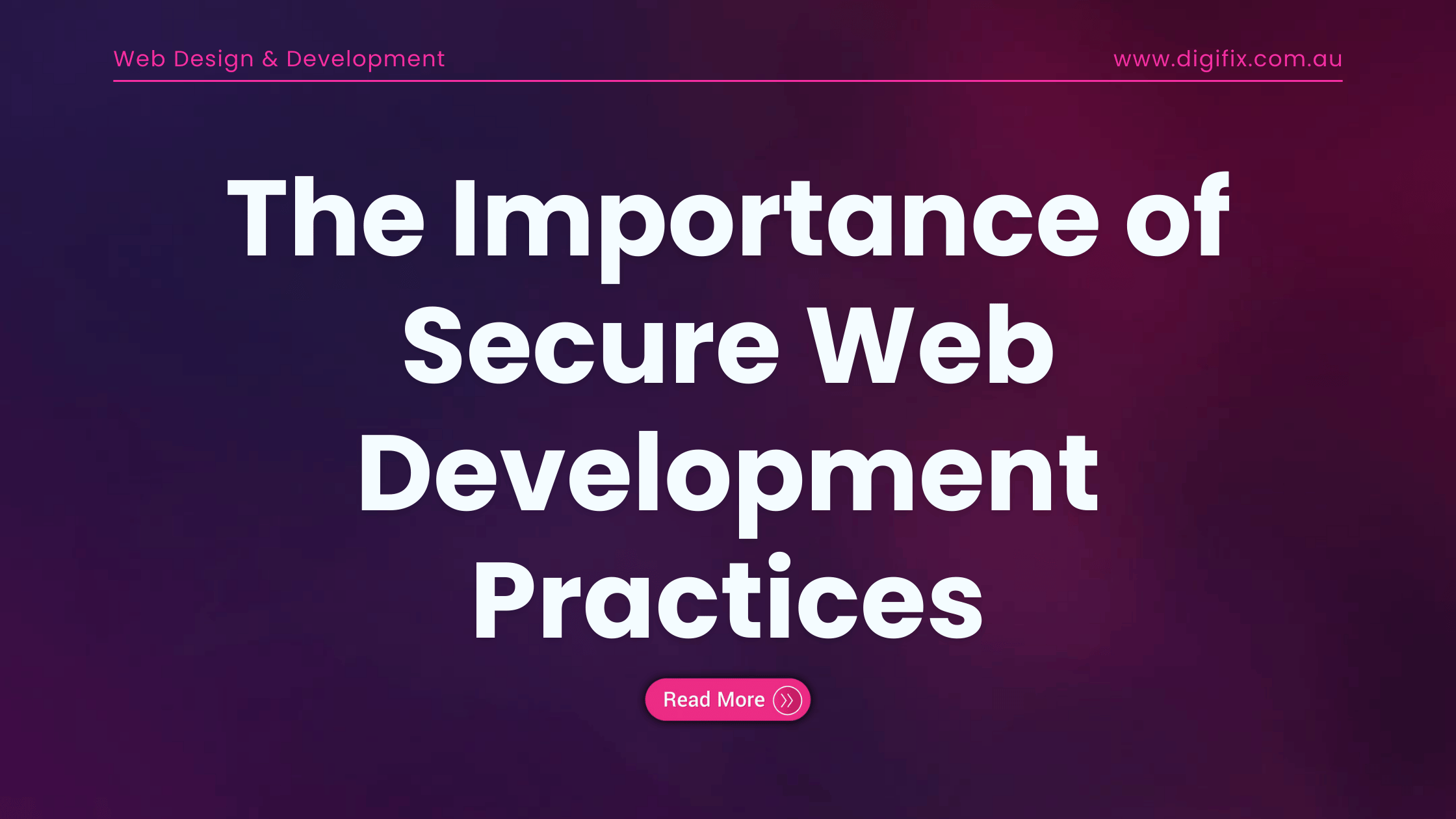 The Importance Of Secure Web Development Practices Diix
